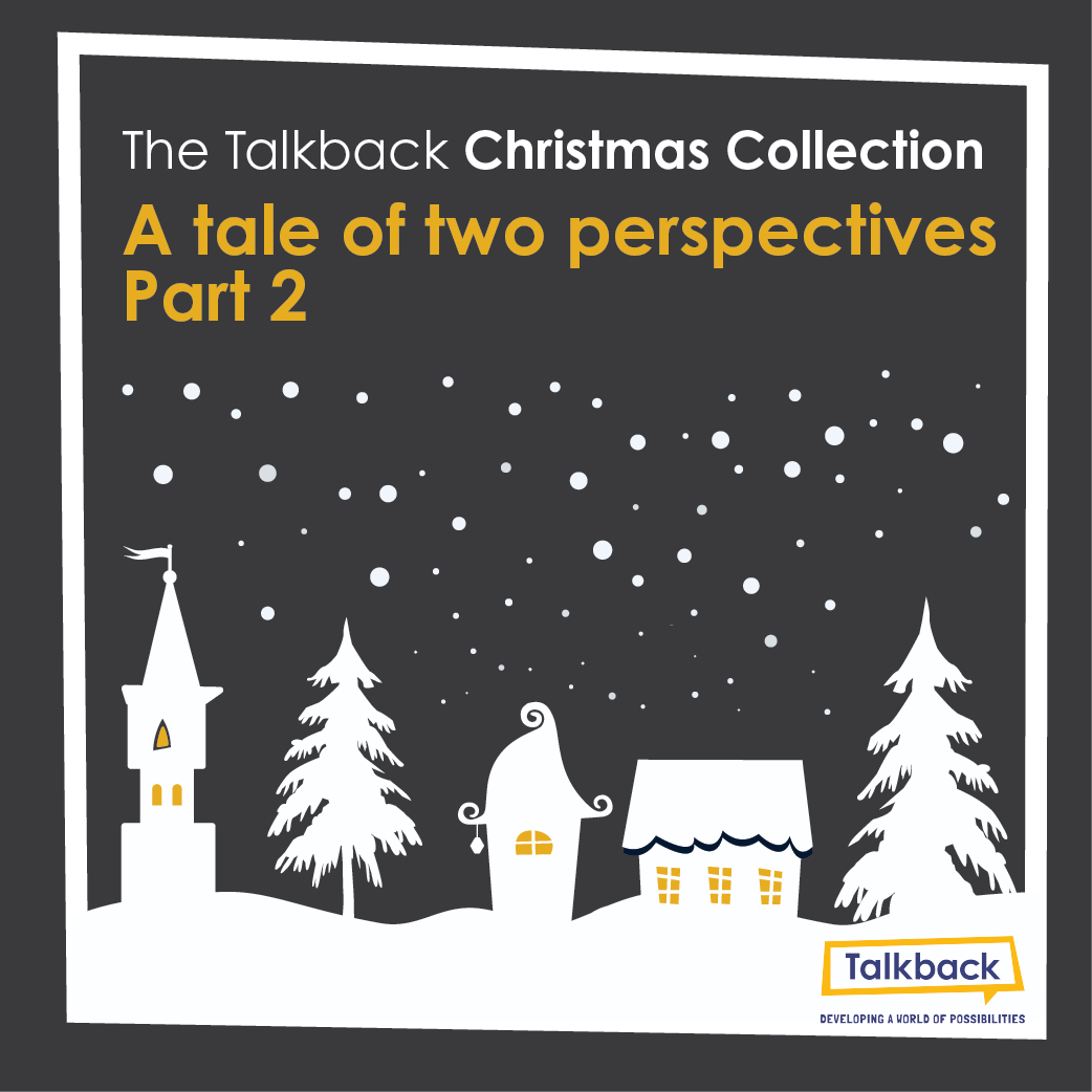 A tale of two perspectives. Part 2 - Talkback