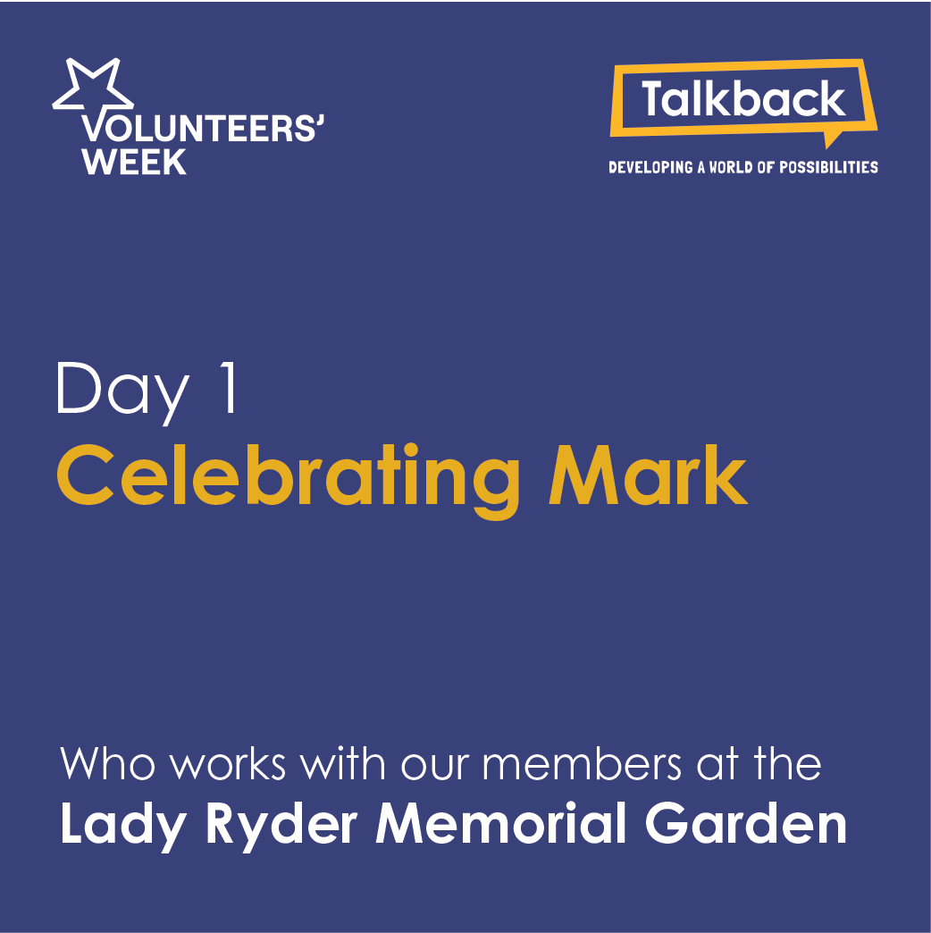 Volunteers' Week Day 1 - Celebrating Mark - Talkback